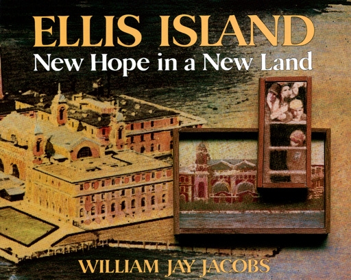 Ellis Island | Book by William Jay Jacobs | Official Publisher Page ...