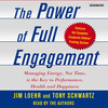 The Power of Full Engagement | Book by Jim Loehr, Tony Schwartz | Official Publisher Page ...