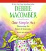 One Simple Act | Book by Debbie Macomber | Official Publisher Page ...