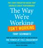The Way We're Working Isn't Working | Book by Tony Schwartz, Jean Gomes ...