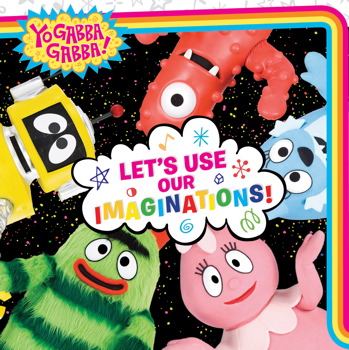 Yo Gabba Gabba! Books by Cordelia Evans, Tina Gallo, and Sheila Sweeny ...