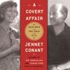 A Covert Affair | Book by Jennet Conant | Official Publisher Page ...