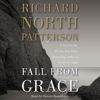 Fall from Grace | Book by Richard North Patterson | Official Publisher ...