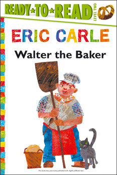 Walter the Baker/Ready-to-Read Level 2 | Book by Eric Carle | Official ...