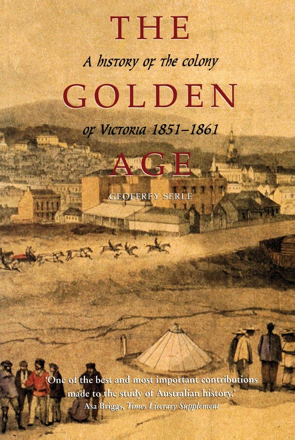 Golden Age | Book by Geoffrey Serle | Official Publisher Page | Simon ...