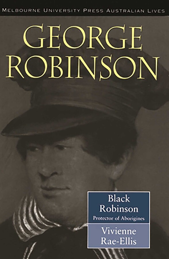 George Robinson | Book by Vivienne Rae-Ellis | Official Publisher Page ...
