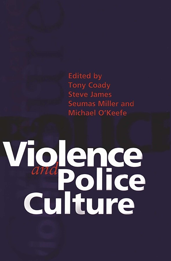 Violence And Police Culture | Book by Tony Coady, Steven James ...
