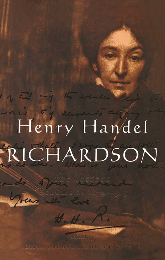 Henry Handel Richardson Vol 1 | Book by Probyn, Clive, Steele, Bruce ...