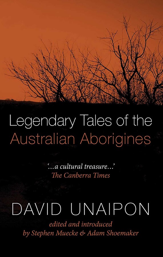Legendary Tales of the Australian Aborigines | Book by David Unaipon ...