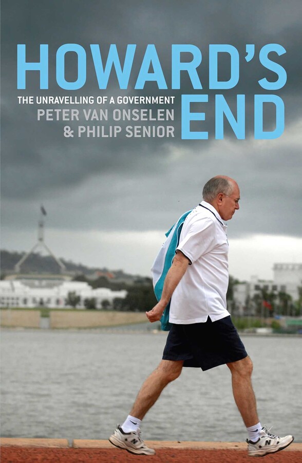 Howard's End eBook by Peter van Onselen, Philip Senior | Official ...