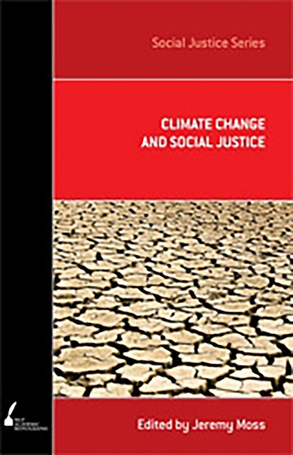 Climate Change and Social Justice eBook by Jeremy Moss | Official ...