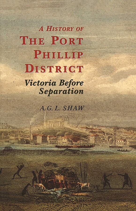 History Of The Port Phillip District eBook by Shaw A.G.L | Official ...