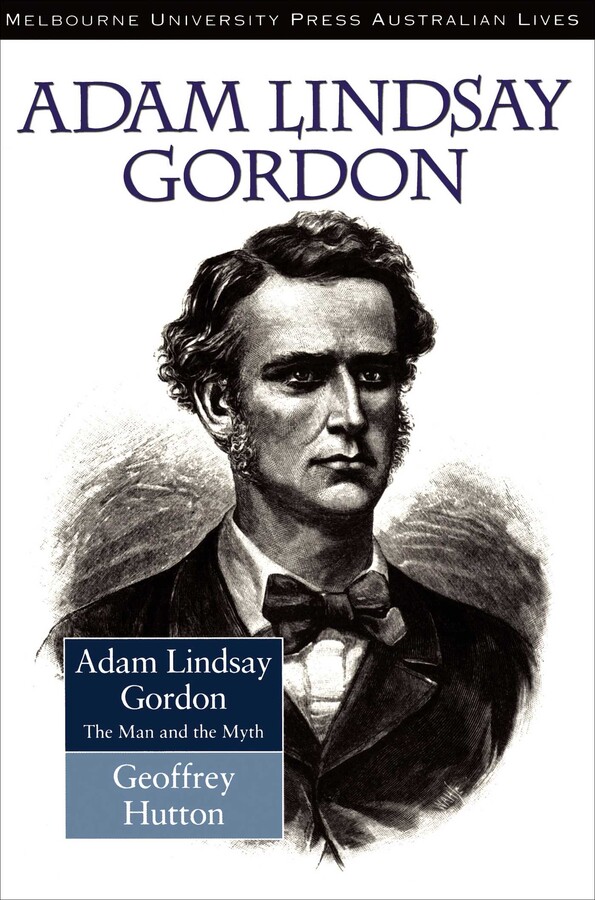 Adam Lindsay Gordon eBook by Geoffrey Hutton | Official Publisher Page ...