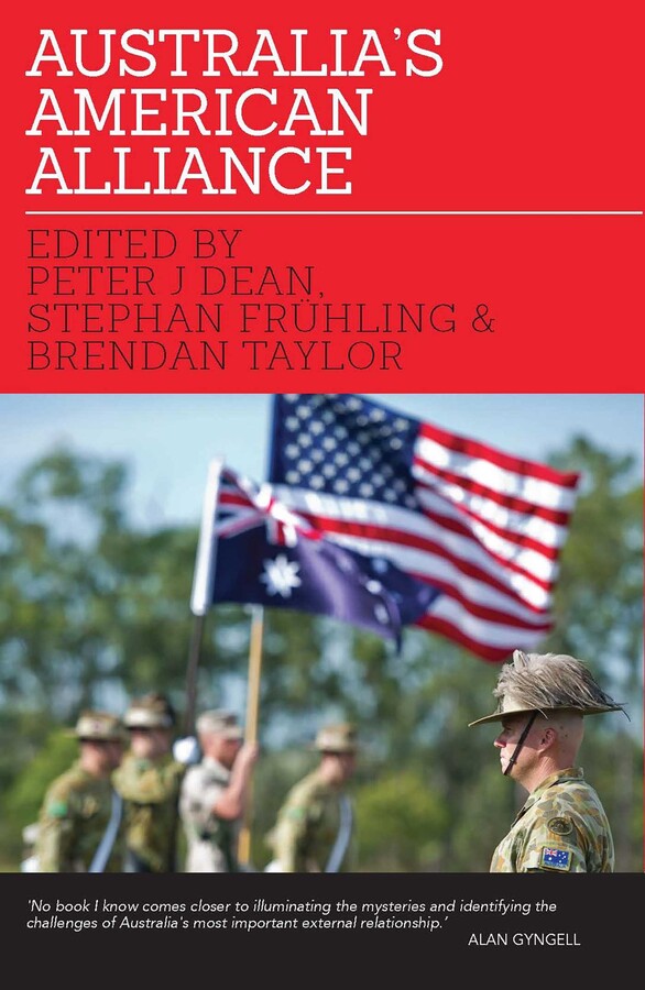 Australia's American Alliance eBook by Peter Dean, Stephan Frühling ...