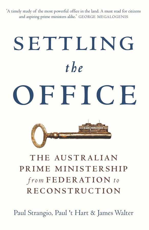 Settling the Office | Book by Paul Strangio, Paul 't Hart, James Walter ...
