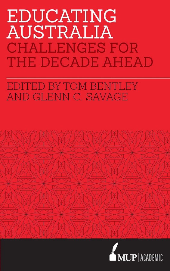 Educating Australia | Book by Tom Bentley, Glenn Clifton Savage ...