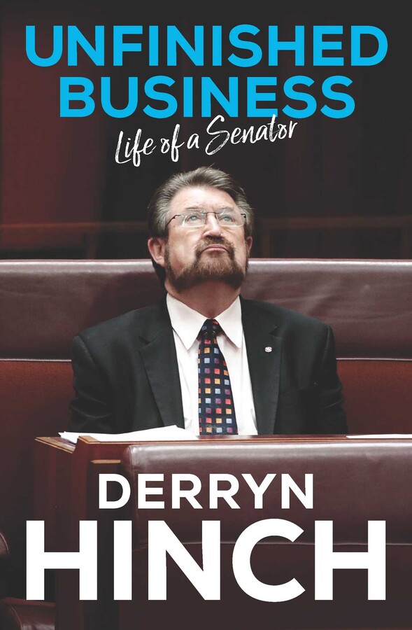 Unfinished Business eBook by Derryn Hinch | Official Publisher Page | Simon & Schuster