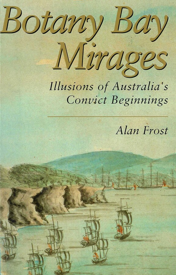Botany Bay Mirages eBook by Frost, Alan | Official Publisher Page ...