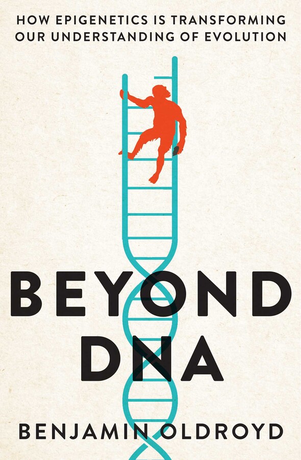 Beyond DNA | Book by Benjamin Oldroyd | Official Publisher Page | Simon ...