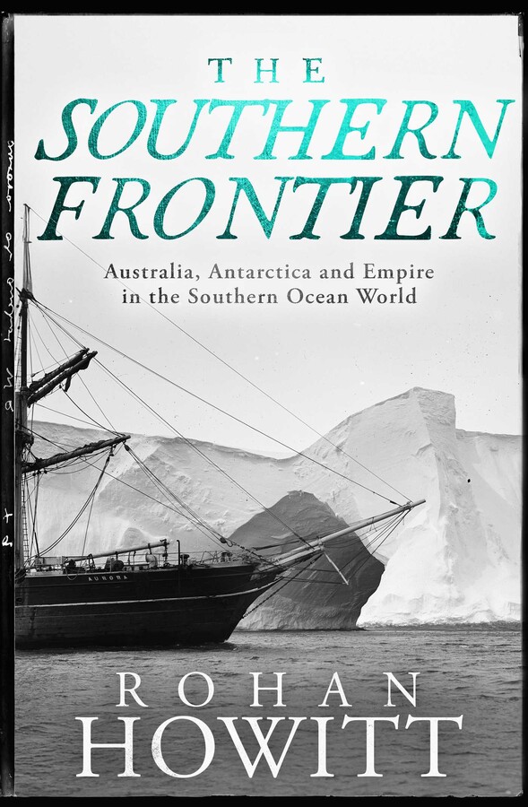 The Southern Frontier | Book by Rohan Howitt | Official Publisher Page ...