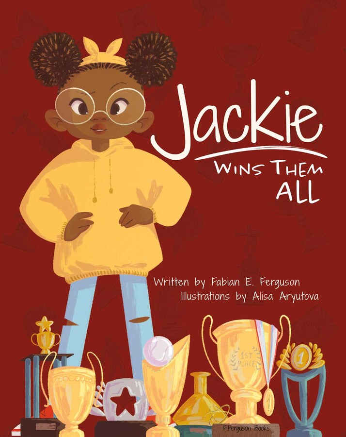 Jackie Wins Them All | Book by Fabian E. Ferguson, Alisa Aryutova ...
