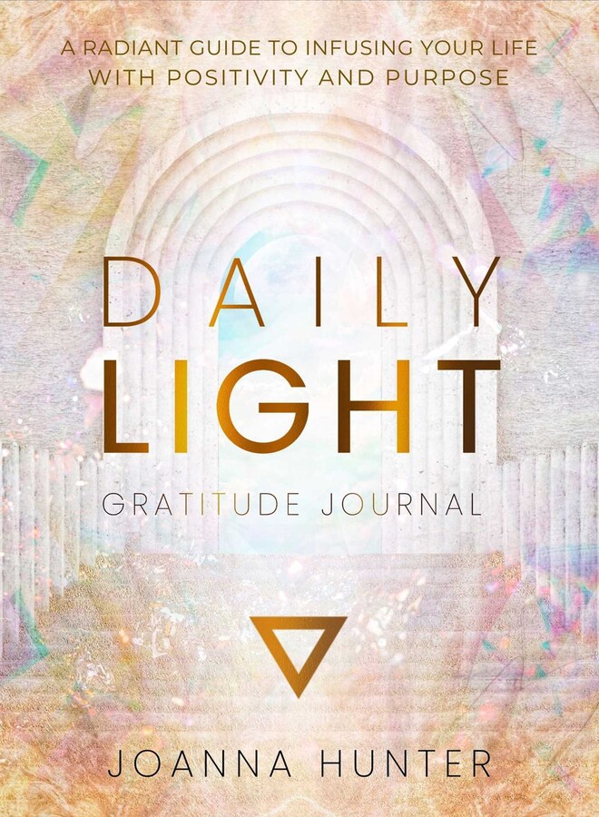 Daily Light Gratitude Journal | Book by Joanna Hunter, Stephanie Wicker-Campbell | Official ...