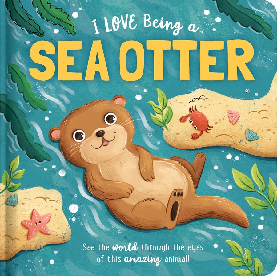 I Love Being a Sea Otter: Padded Board Book | Book by Em Bruce, Roksana ...