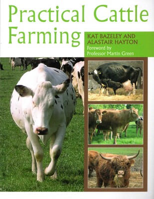 Practical Cattle Farming | Book by Kat Bazeley, BSc, BVSc, CertWEL ...