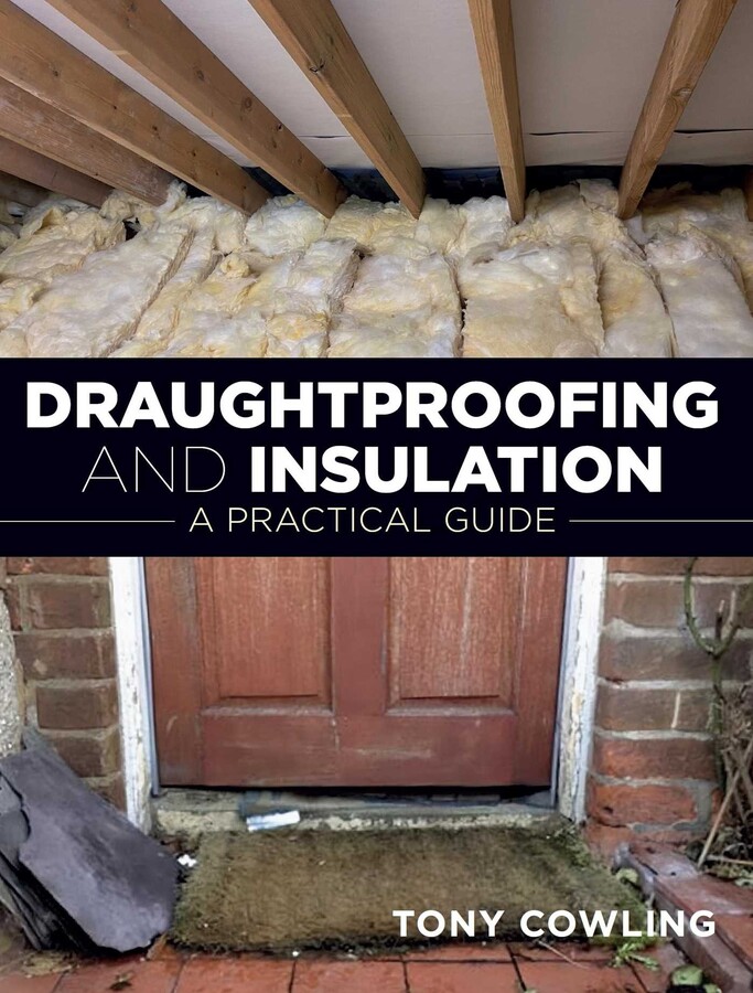 Draughtproofing and Insulation | Book by Tony Cowling | Official ...