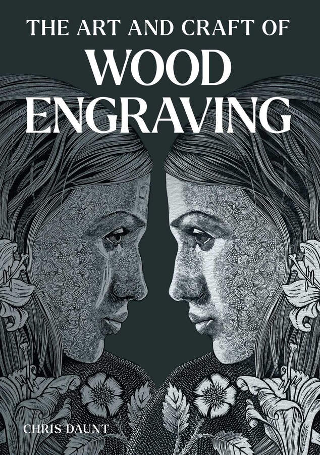 The Art and Craft of Wood Engraving | Book by Chris Daunt | Official ...