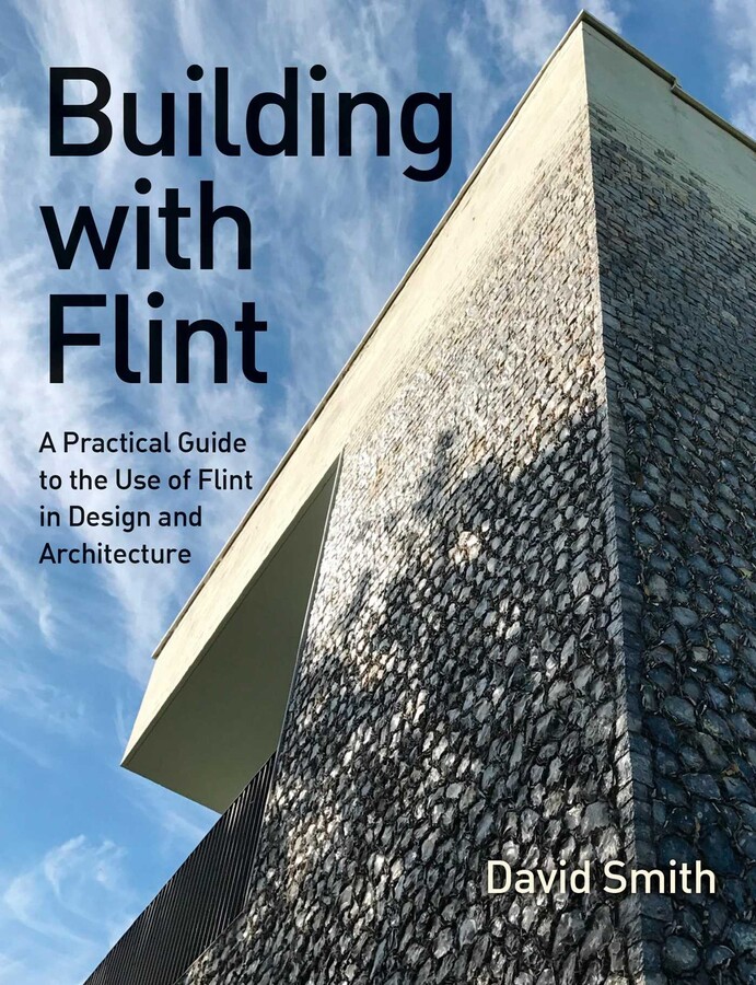 Building With Flint | Book by David Smith | Official Publisher Page ...