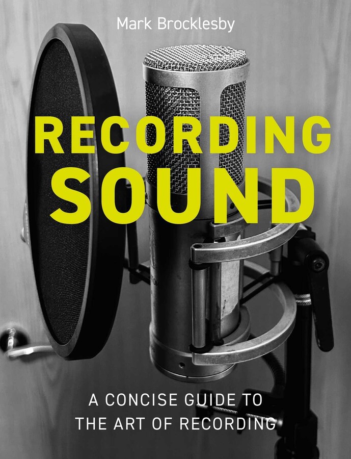 Recording Sound | Book by Mark Brocklesby | Official Publisher Page ...
