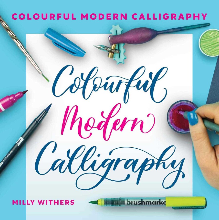 Colourful Modern Calligraphy | Book by Milly Withers | Official ...