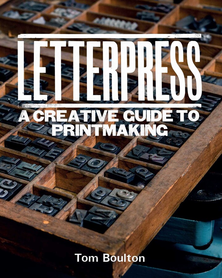 Letterpress | Book by Ton Boulton | Official Publisher Page | Simon ...
