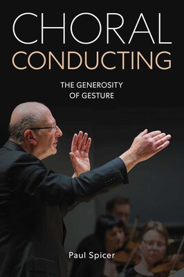 Choral Conducting | Book by Spicer | Official Publisher Page | Simon ...