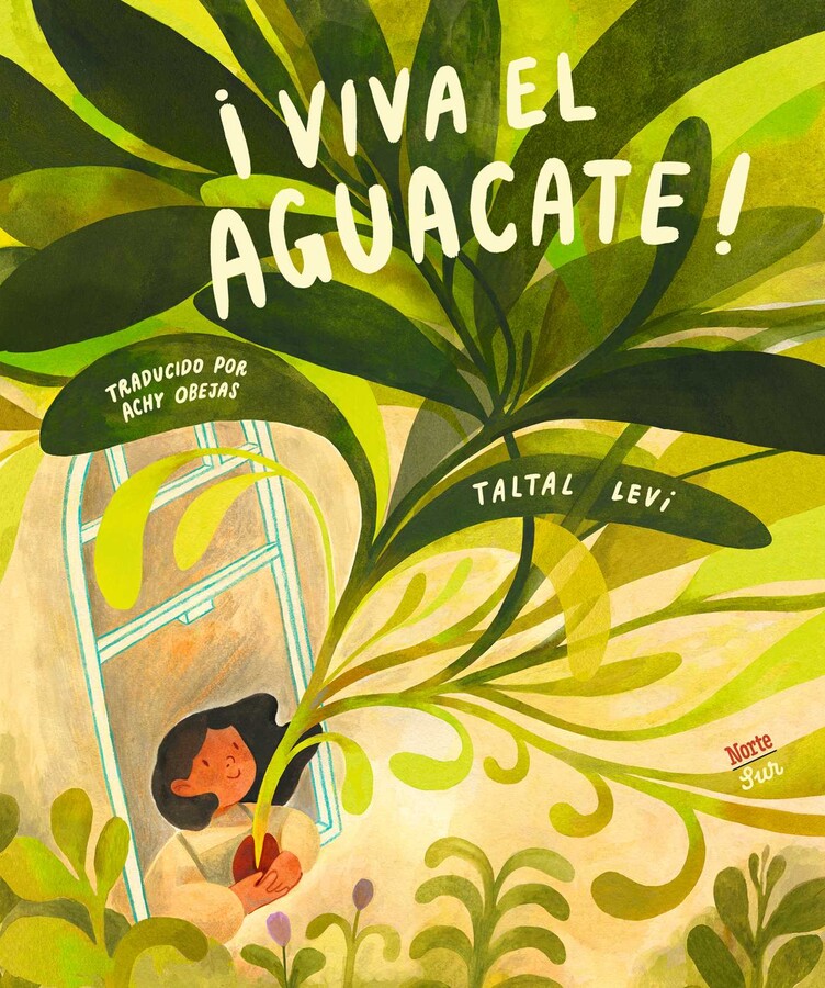¡Viva el aguacate! | Book by Taltal Levi, Achy Obejas | Official ...