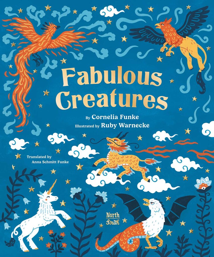 Fabulous Creatures | Book by Cornelia Funke, Anna Schmitt Funke, Ruby ...