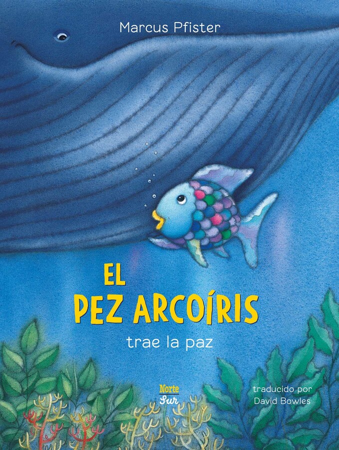 El Pez Arcoíris trae la paz | Book by Marcus Pfister, David Bowles ...