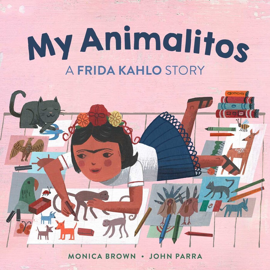 My Animalitos: A Frida Kahlo Story | Book by Monica Brown, John Parra ...