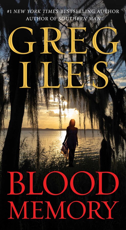 Blood Memory eBook by Greg Iles | Official Publisher Page | Simon & Schuster