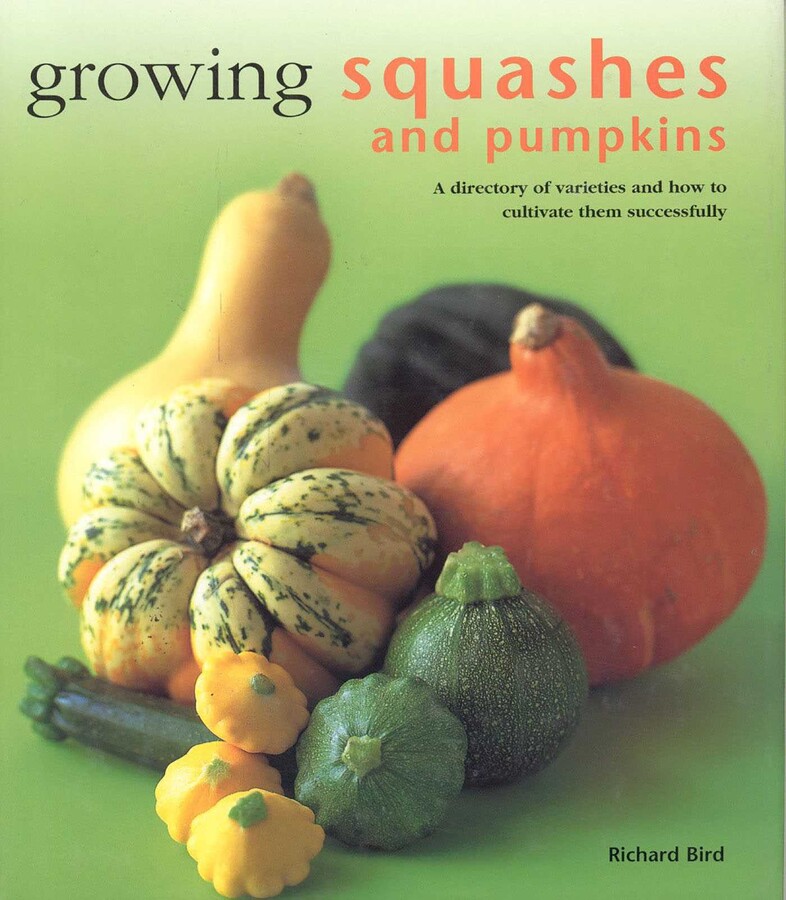Growing Squashes and Pumpkins | Book by Richard Bird | Official ...