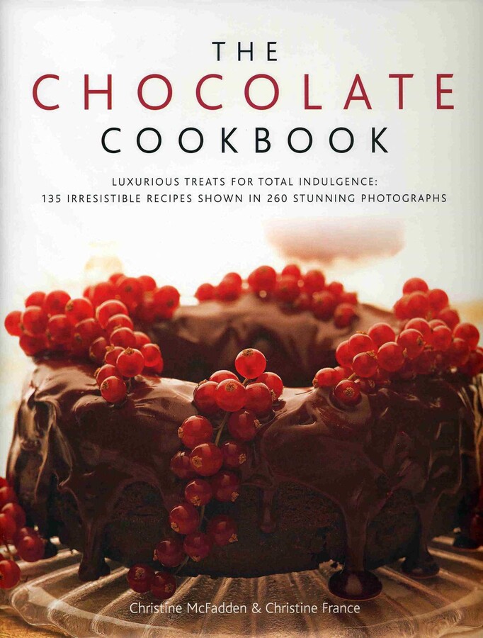 The Chocolate Cookbook | Book by Christine McFadden, Christine France | Official Publisher Page ...