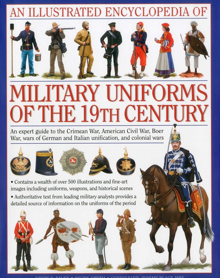 An Illustrated Encyclopedia of Military Uniforms of the 19th Century ...