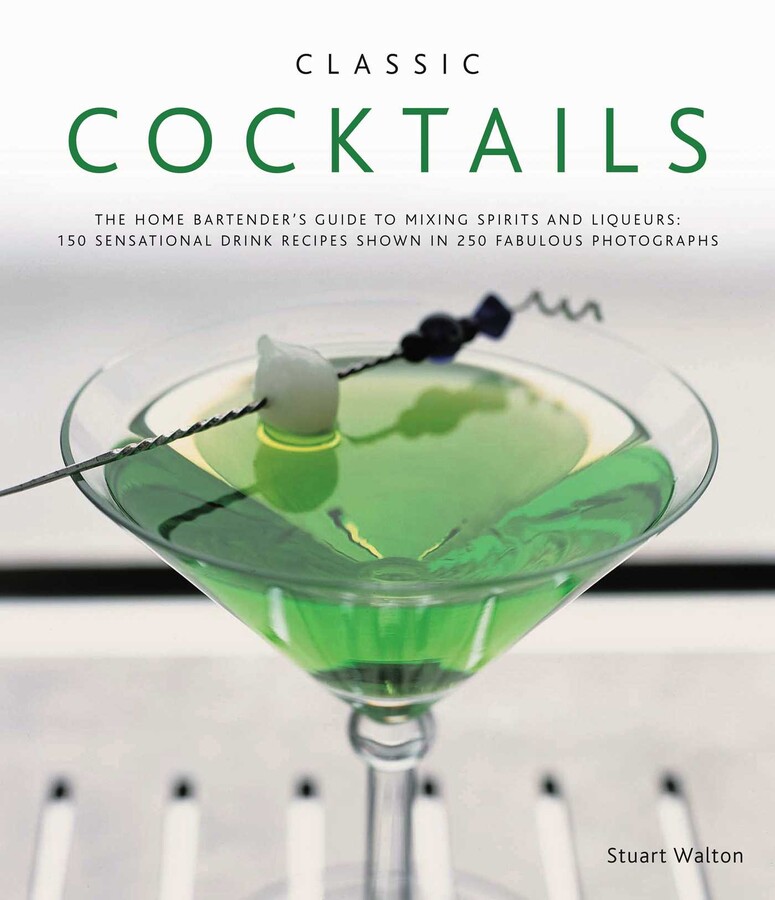Classic Cocktails | Book by Stuart Walton | Official Publisher Page ...