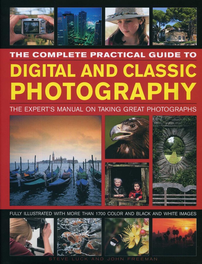 The Complete Practical Guide to Digital and Classic Photography | Book ...
