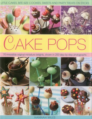 Cake Pops | Book by Hannah Miles | Official Publisher Page | Simon ...