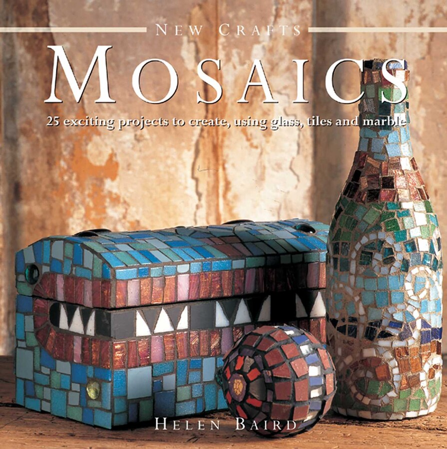 New Crafts: Mosaics | Book by Helen Baird | Official Publisher Page ...