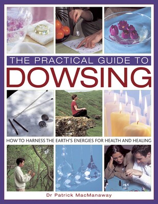 The Practical Guide to Dowsing | Book by Patrick MacManaway | Official ...