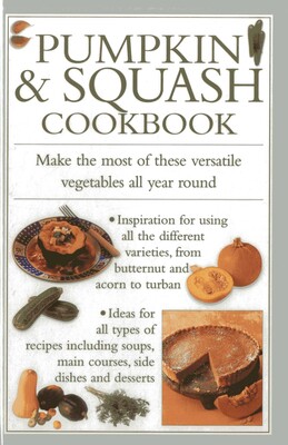 Pumpkin & Squash Cookbook | Book by Valerie Ferguson | Official ...