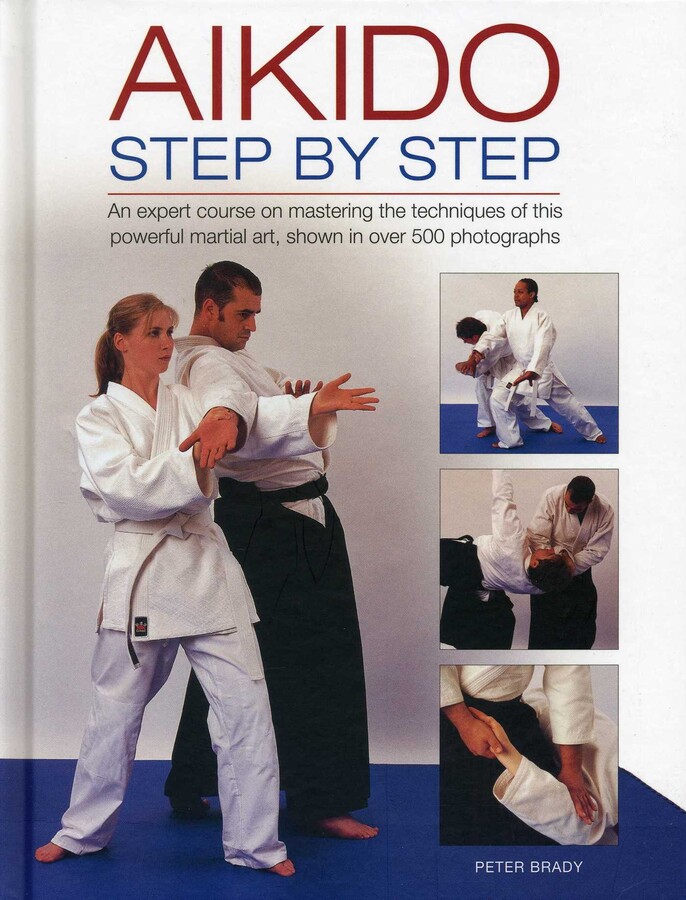 Aikido: Step By Step | Book by Peter Brady | Official Publisher Page | Simon & Schuster